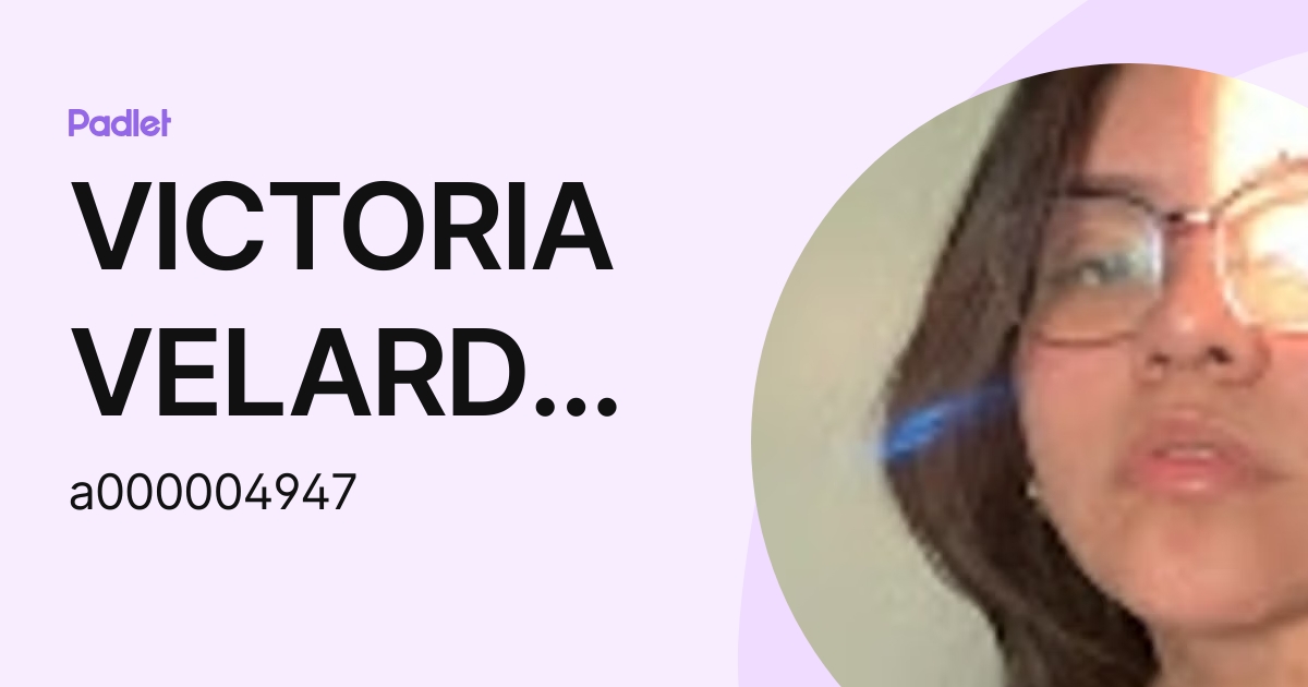 VICTORIA VELARDE CARVAJAL (a000004947) perfil | Padlet