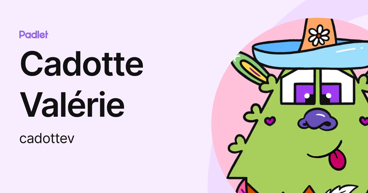 Cadotte Valérie (cadottev) profile | Padlet