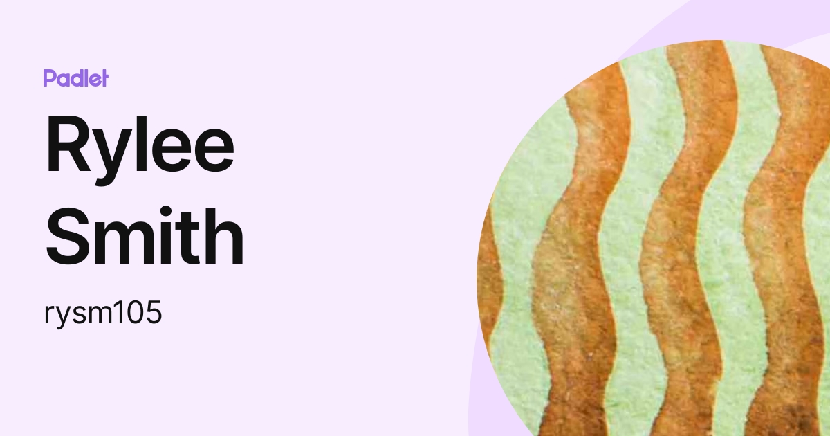 Rylee Smith (rysm105) profile | Padlet
