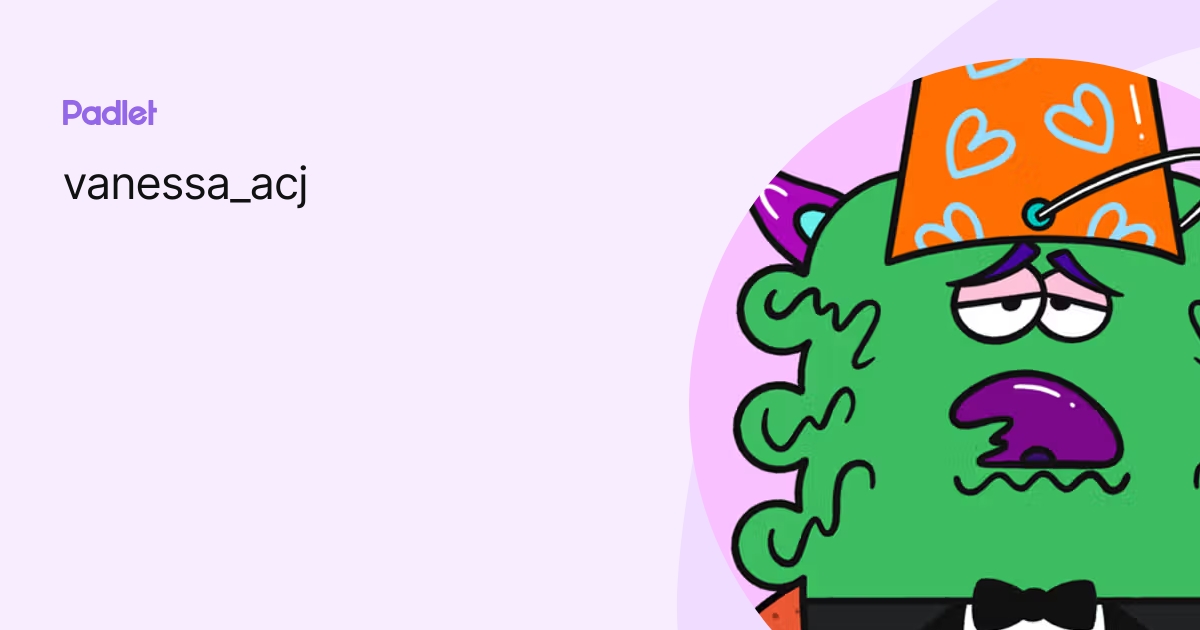 vanessa_acj profile | Padlet