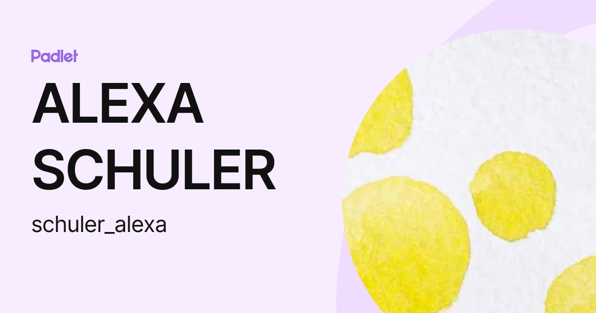 ALEXA SCHULER (schuler_alexa) profile | Padlet