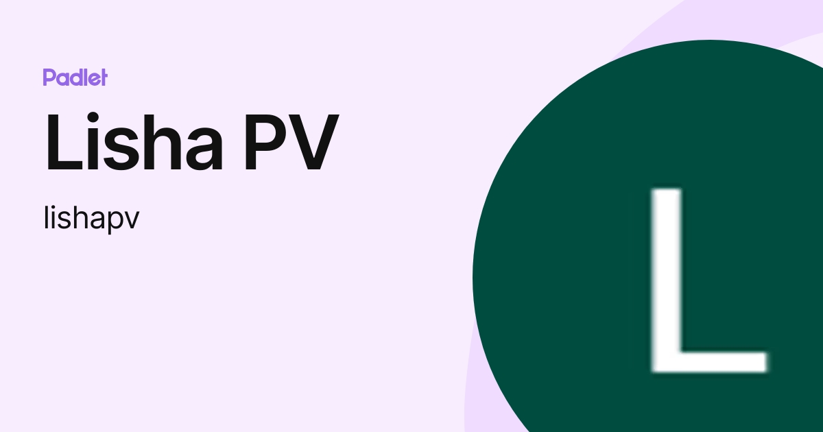Lisha PV (lishapv) profile | Padlet