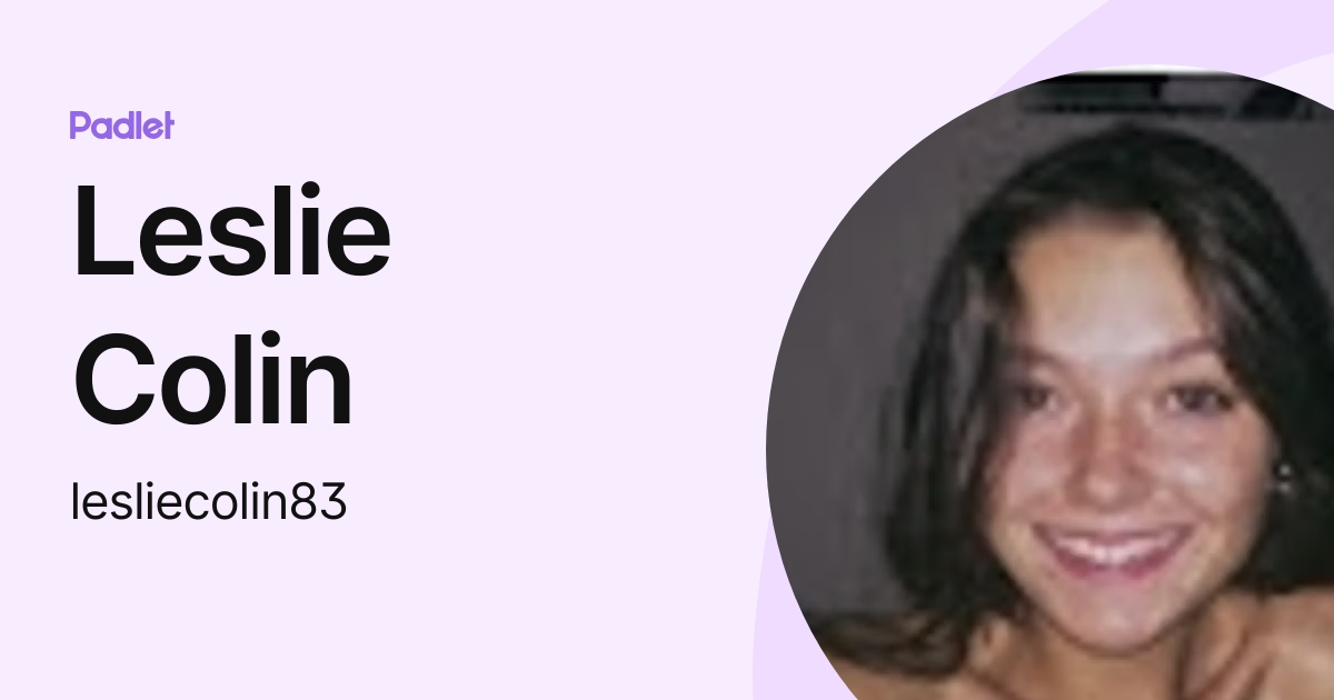 Leslie Colin (lesliecolin83) profile | Padlet