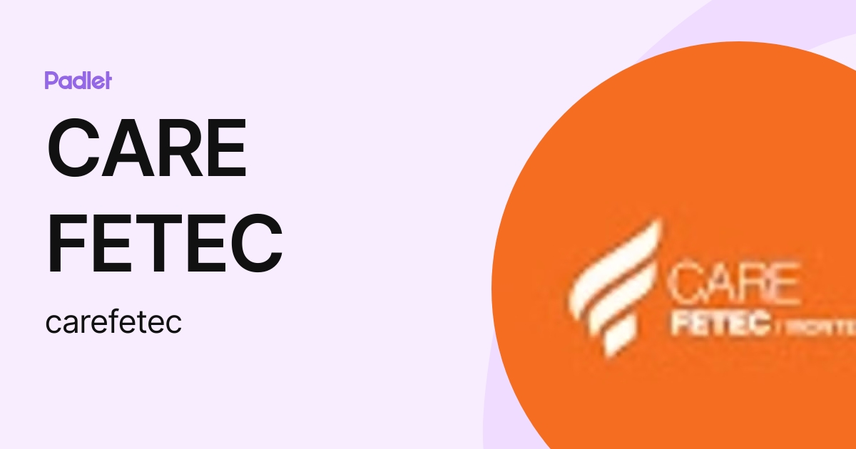 CARE FETEC (carefetec) profile | Padlet