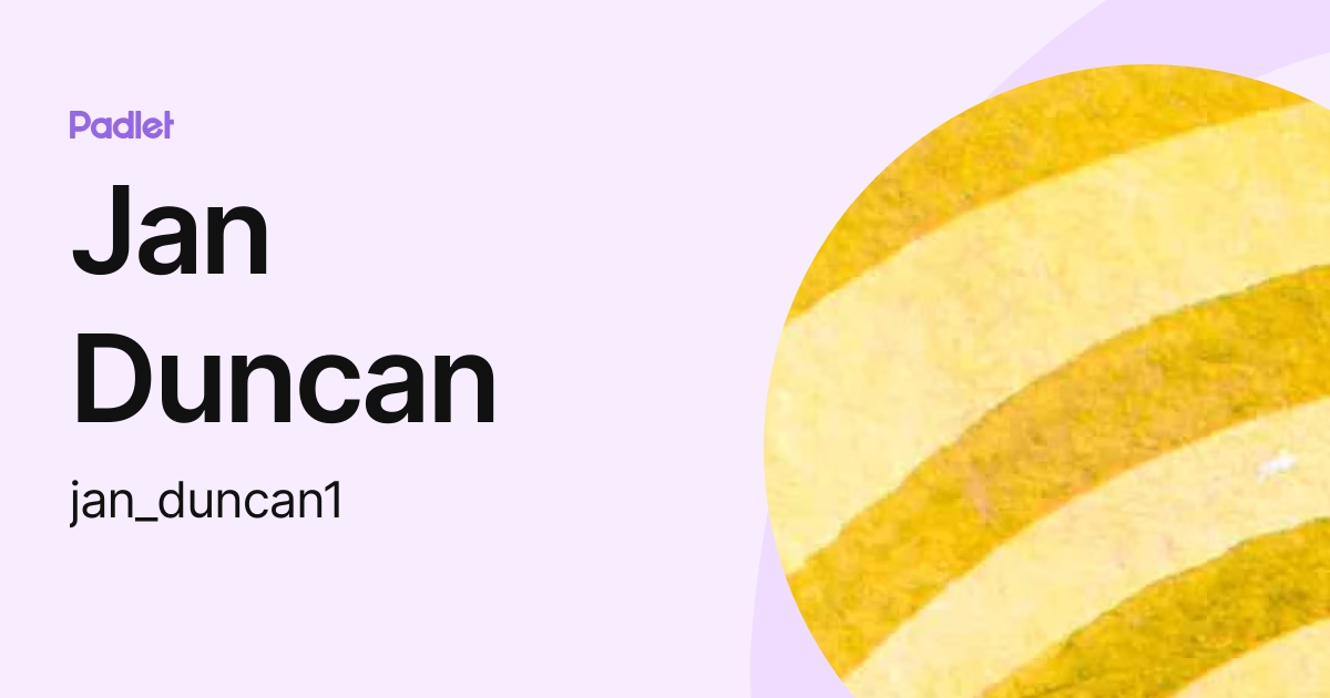 Jan Duncan (jan_duncan1) profile | Padlet