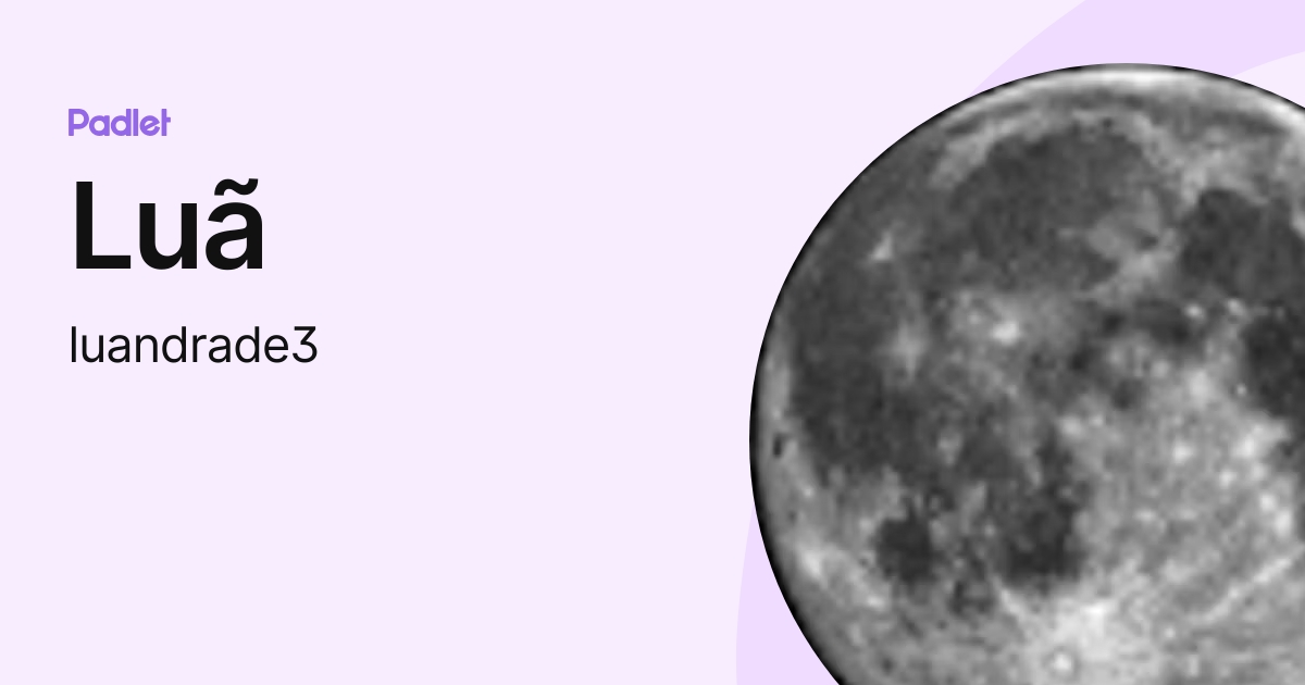 Luã (luandrade3) profile | Padlet