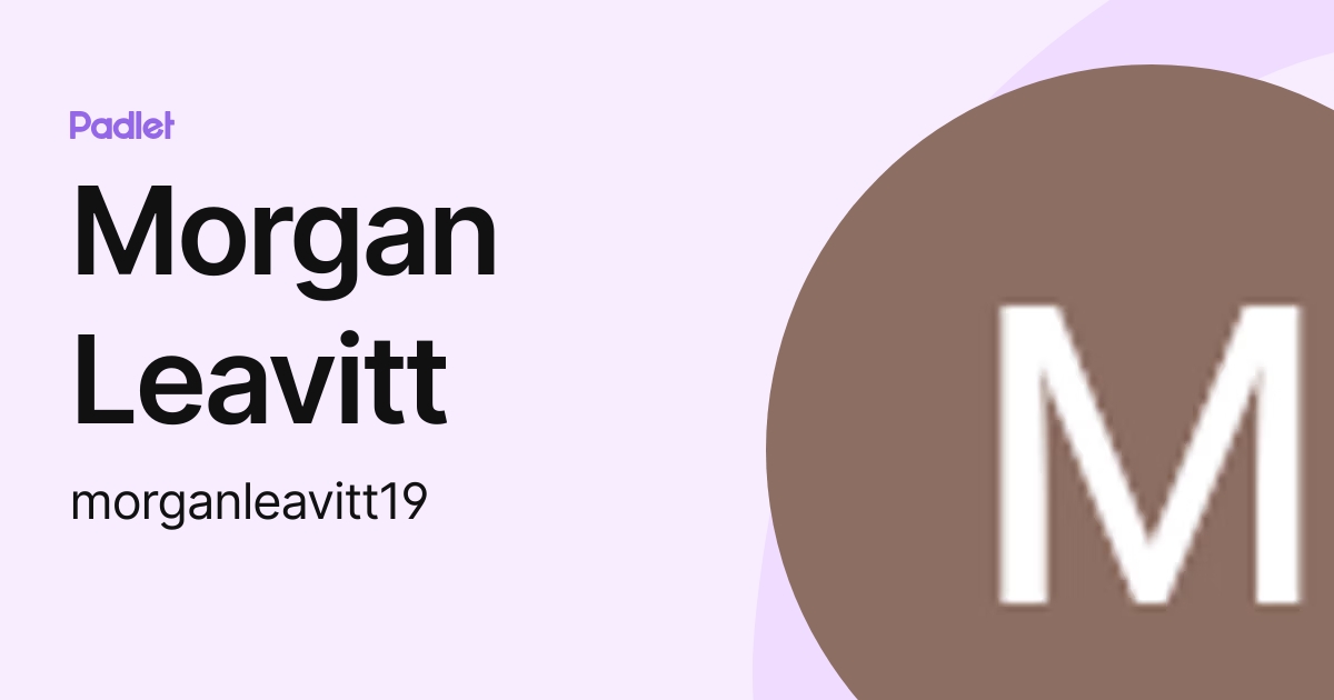 Morgan Leavitt (morganleavitt19) profile | Padlet