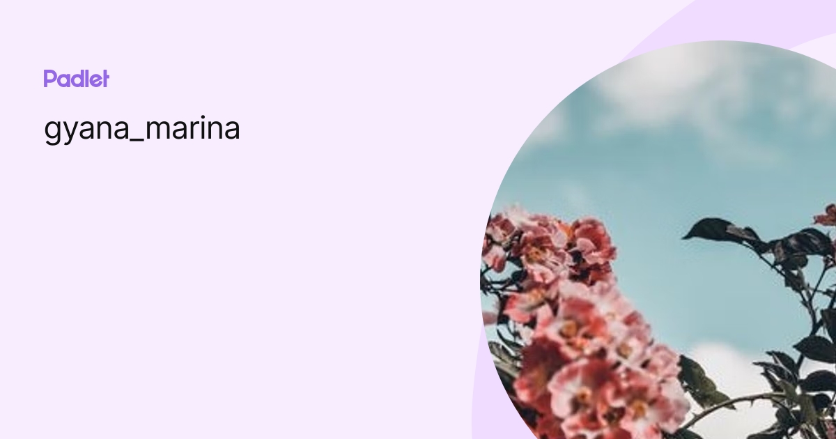 gyana_marina profile | Padlet