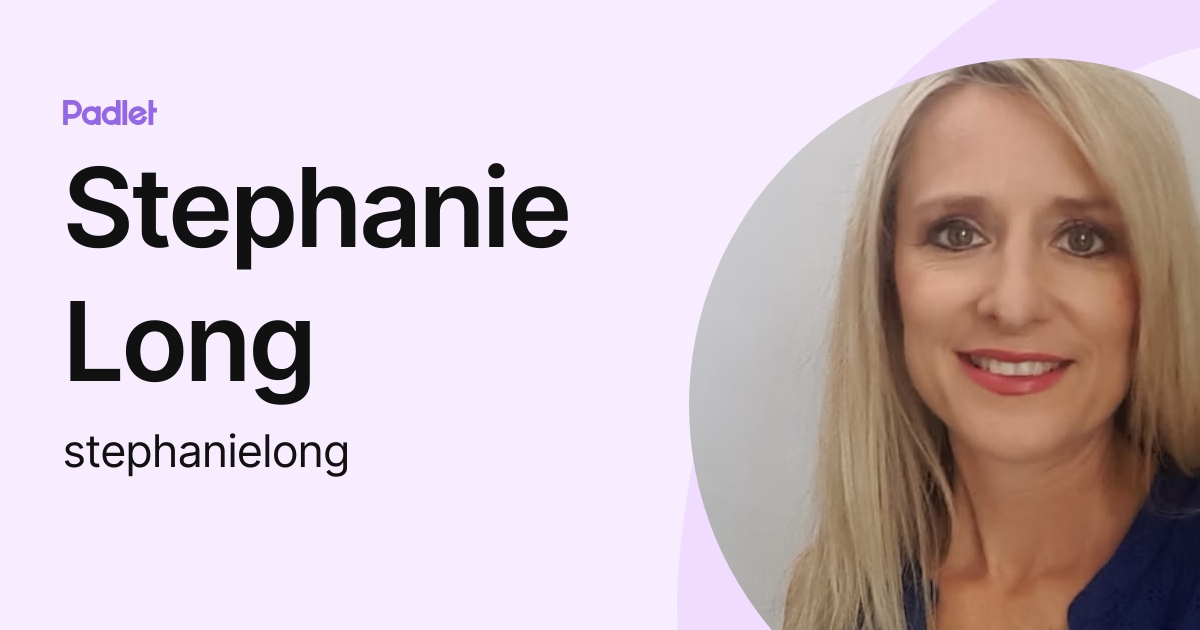 Stephanie Long (stephanielong) profile | Padlet