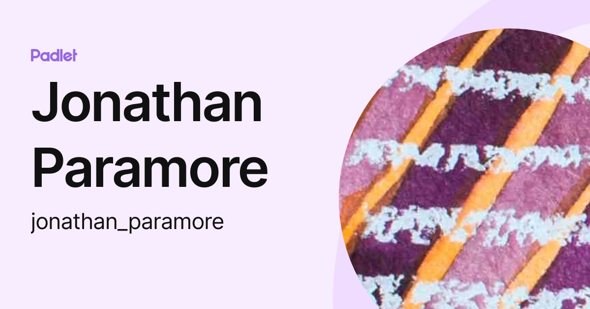 Jonathan Paramore (jonathan_paramore) profile | Padlet