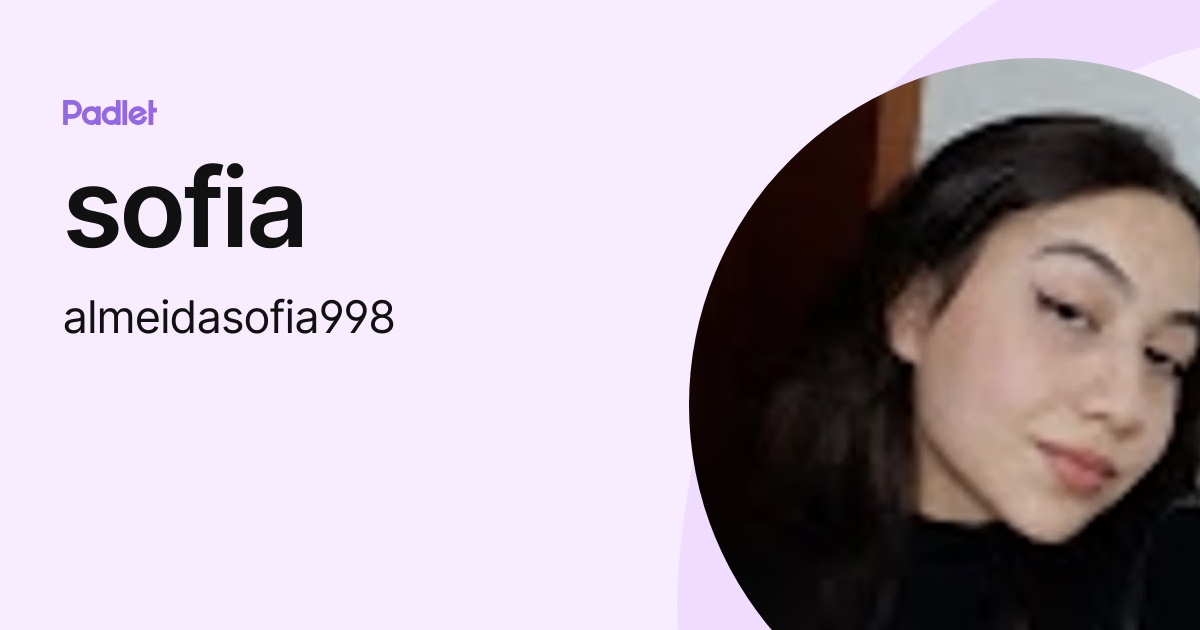 sofia (almeidasofia998) profile | Padlet