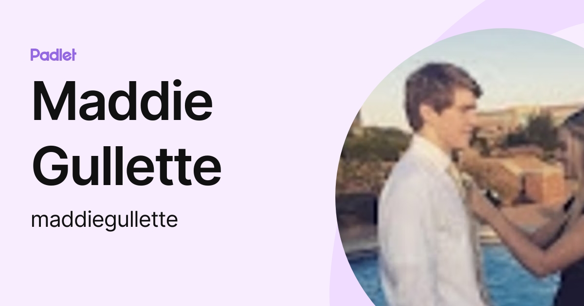 Maddie Gullette (maddiegullette) profile | Padlet