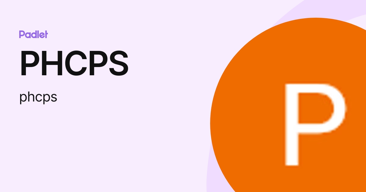 PHCPS (phcps) profile | Padlet