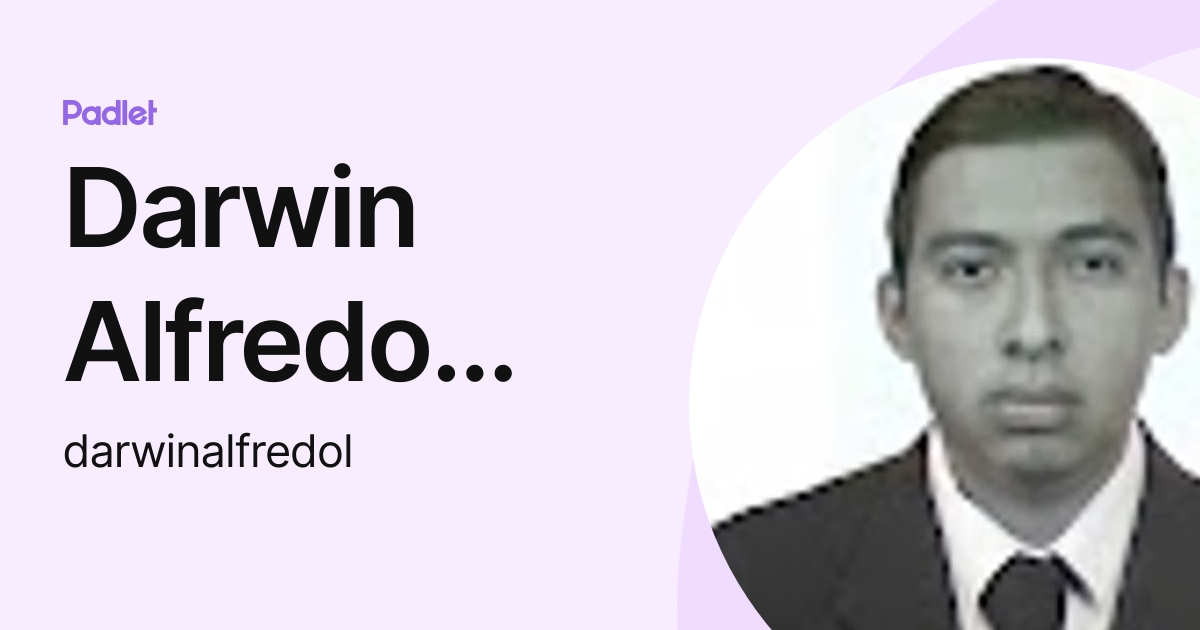 Darwin Alfredo Lopez Martinez (darwinalfredol) profile | Padlet