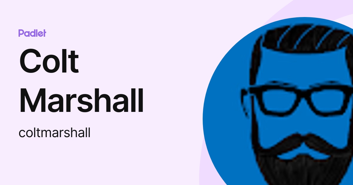 Colt Marshall (coltmarshall) profile | Padlet