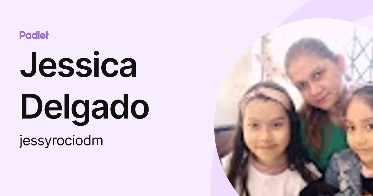 Jessica Delgado (jessyrociodm) profile | Padlet