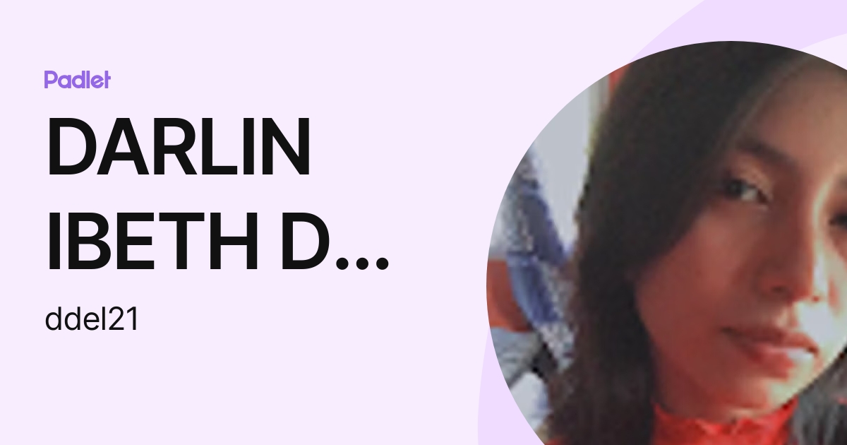 DARLIN IBETH DE LEON HERNANDEZ (ddel21) profile | Padlet