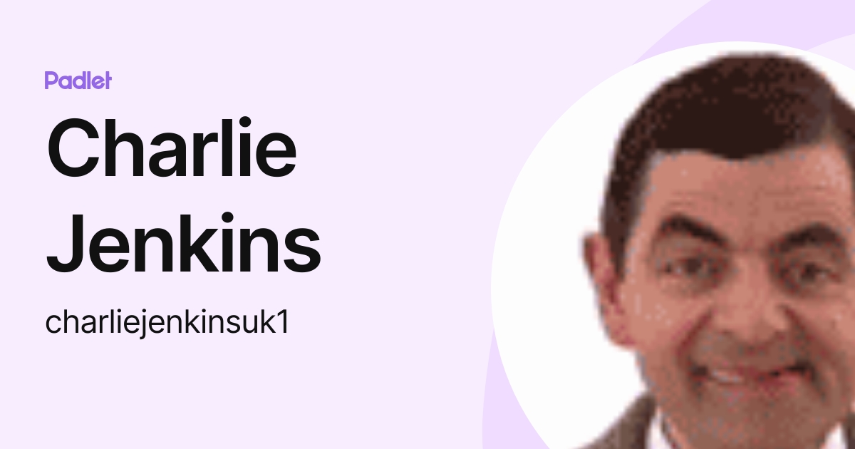 Charlie Jenkins (charliejenkinsuk1) profile | Padlet