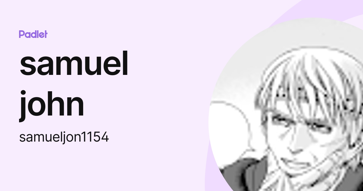 samuel john (samueljon1154) profile | Padlet