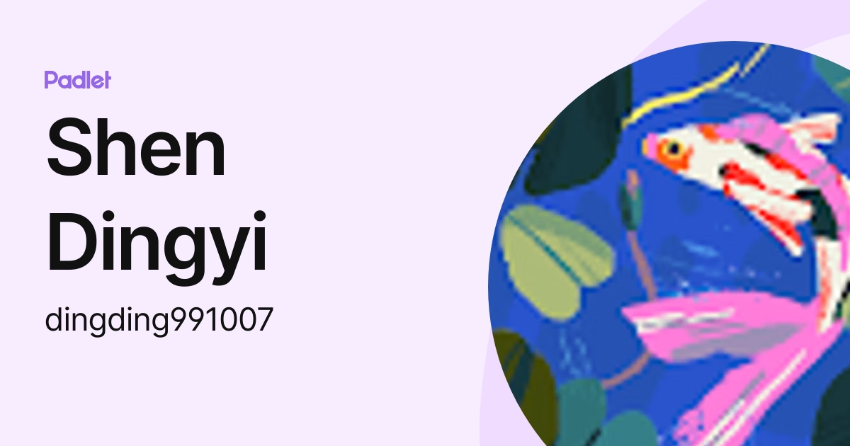 Shen Dingyi (dingding991007) profile | Padlet