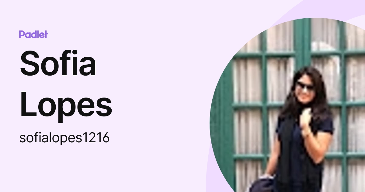 Sofia Lopes (sofialopes1216) profile | Padlet