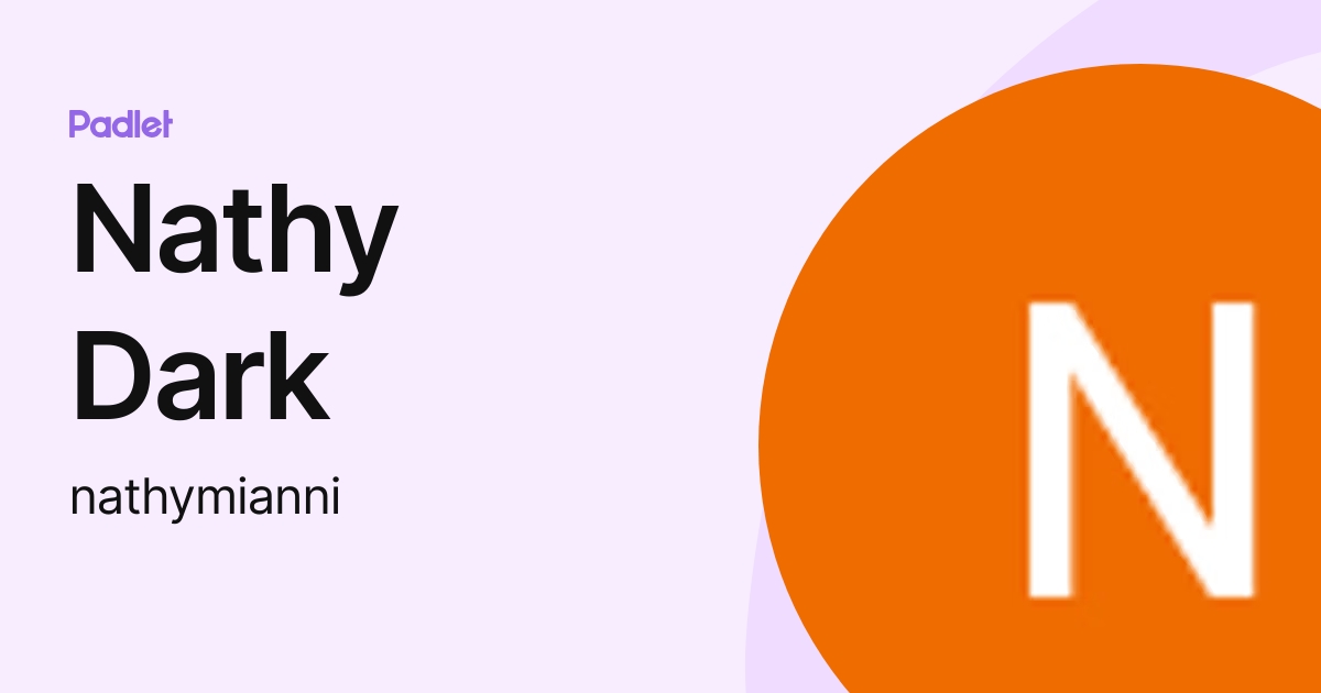 Nathy Dark (nathymianni) profile | Padlet