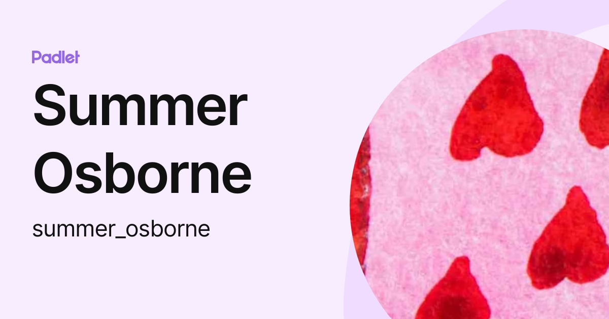 Summer Osborne (summer_osborne) profile | Padlet