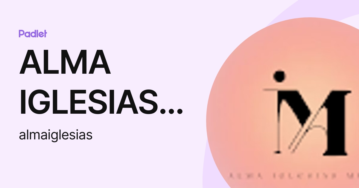 ALMA IGLESIAS MUNOZ (almaiglesias) profile | Padlet