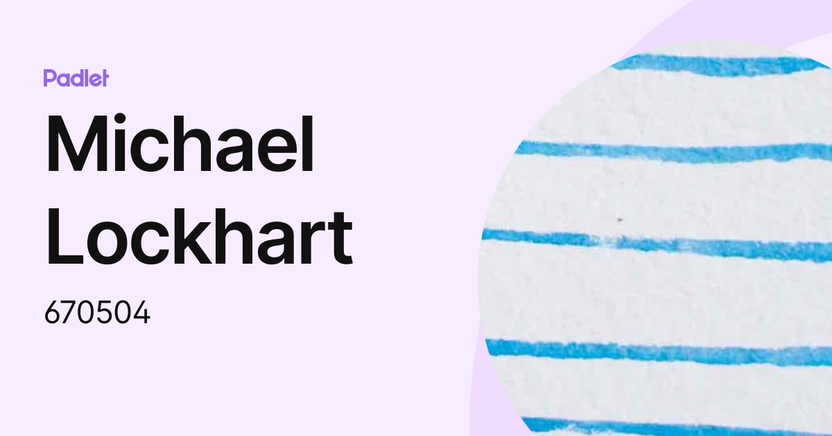 Michael Lockhart (670504) profile | Padlet