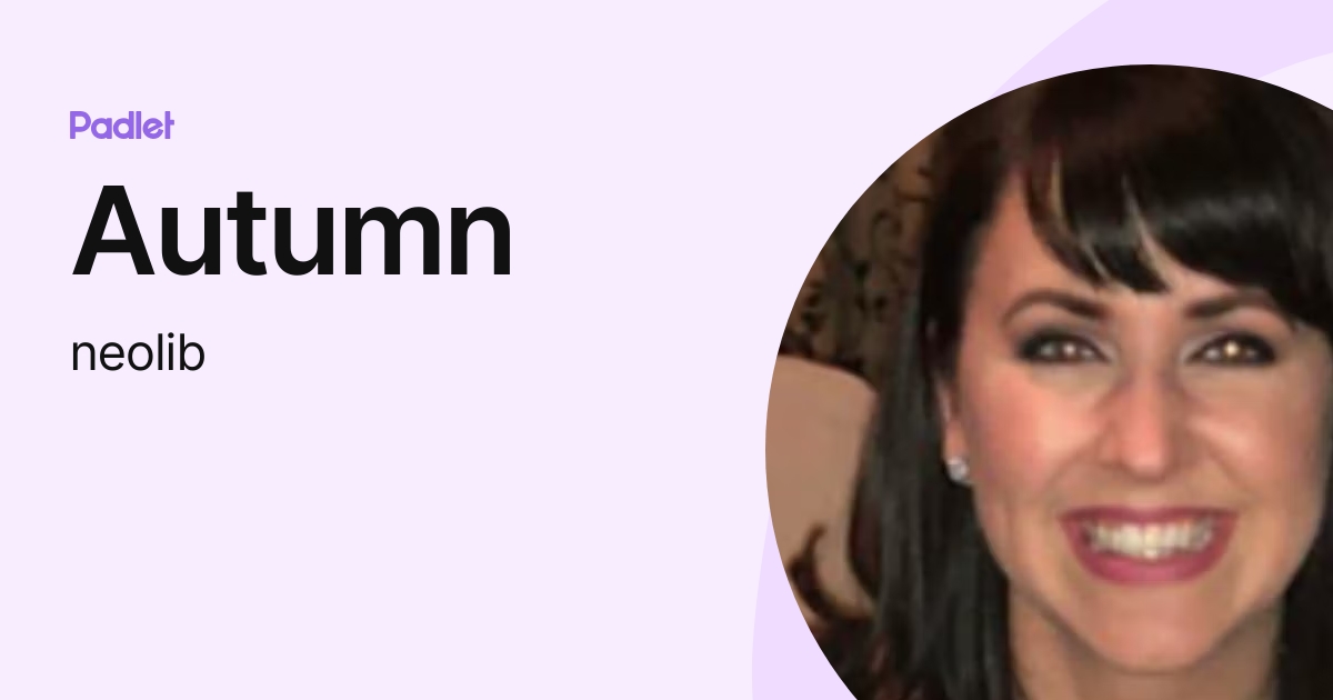 Autumn (neolib) profile | Padlet