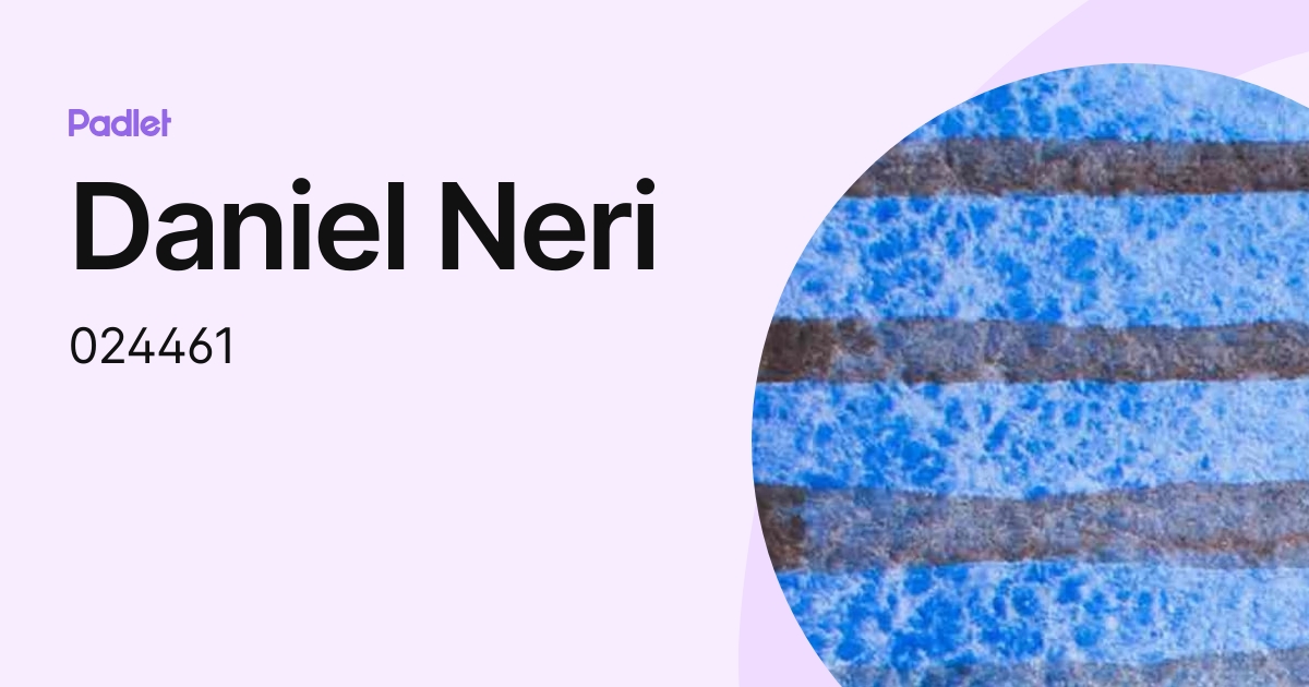 Daniel Neri (024461) profile | Padlet