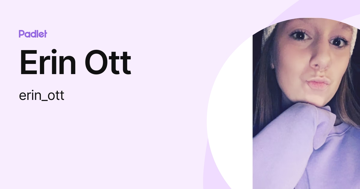 Erin Ott (erin_ott) profile | Padlet