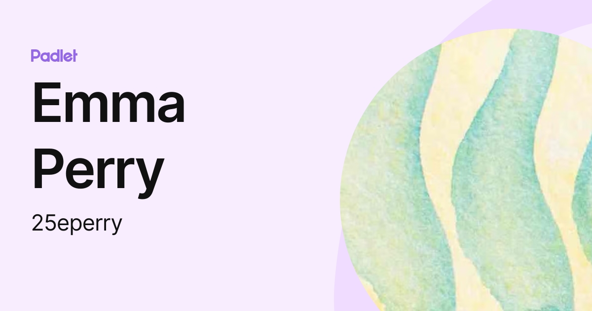 Emma Perry (25eperry) profile | Padlet