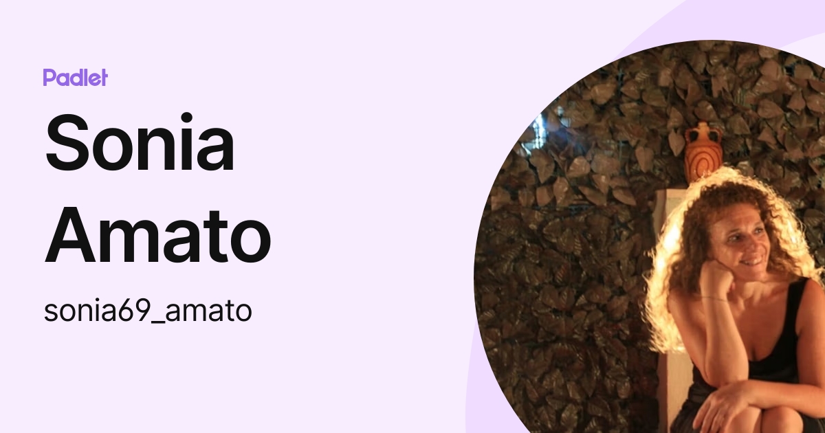Sonia Amato (sonia69_amato) profile | Padlet