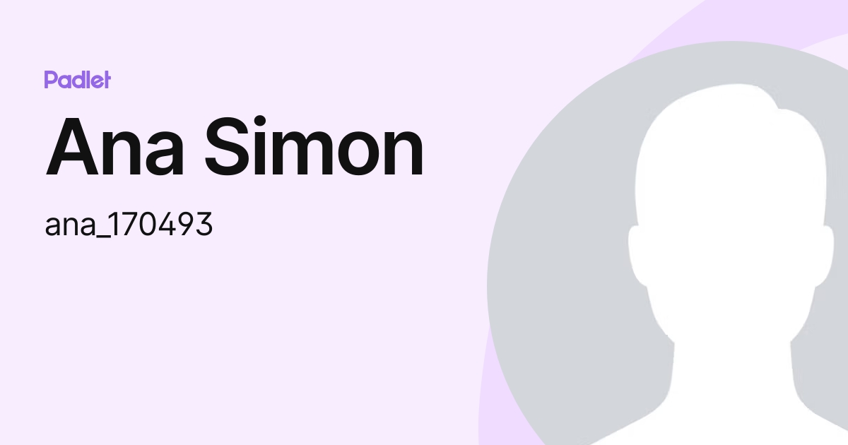 Ana Simon (ana_170493) profile | Padlet