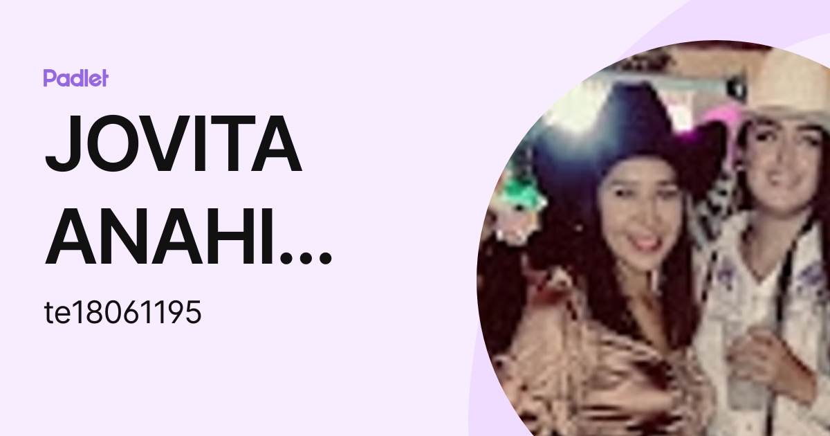JOVITA ANAHI AVILA ROBLES (te18061195) profile | Padlet