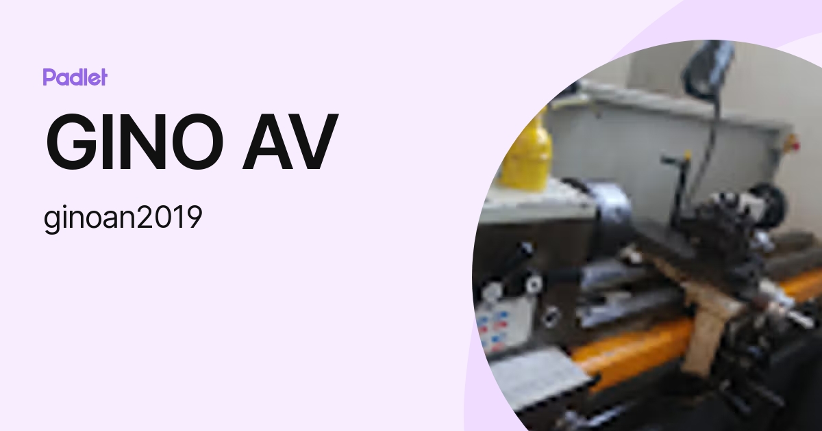 GINO AV (ginoan2019) profile | Padlet