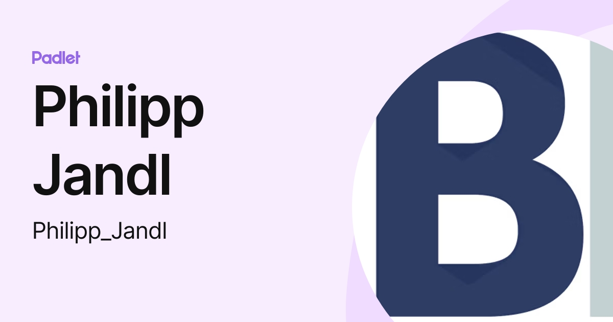 Philipp Jandl (Philipp_Jandl) profile | Padlet