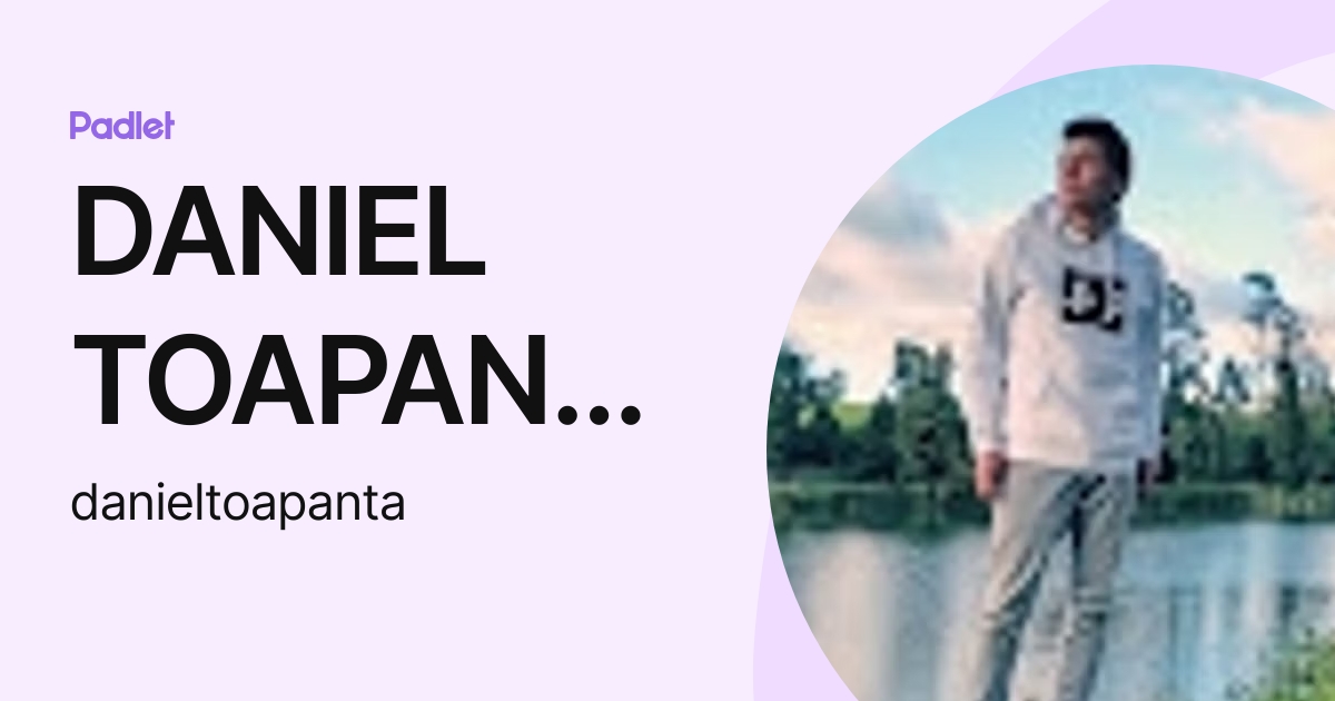 DANIEL TOAPANTA (danieltoapanta) profile | Padlet