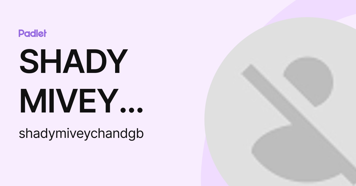 SHADY MIVEY CHAN (shadymiveychandgb) profile | Padlet