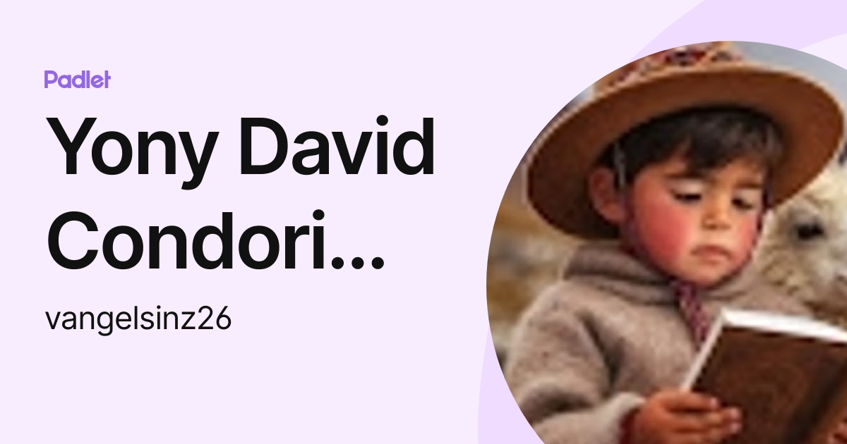 Yony David Condori Quispe (vangelsinz26) profile | Padlet
