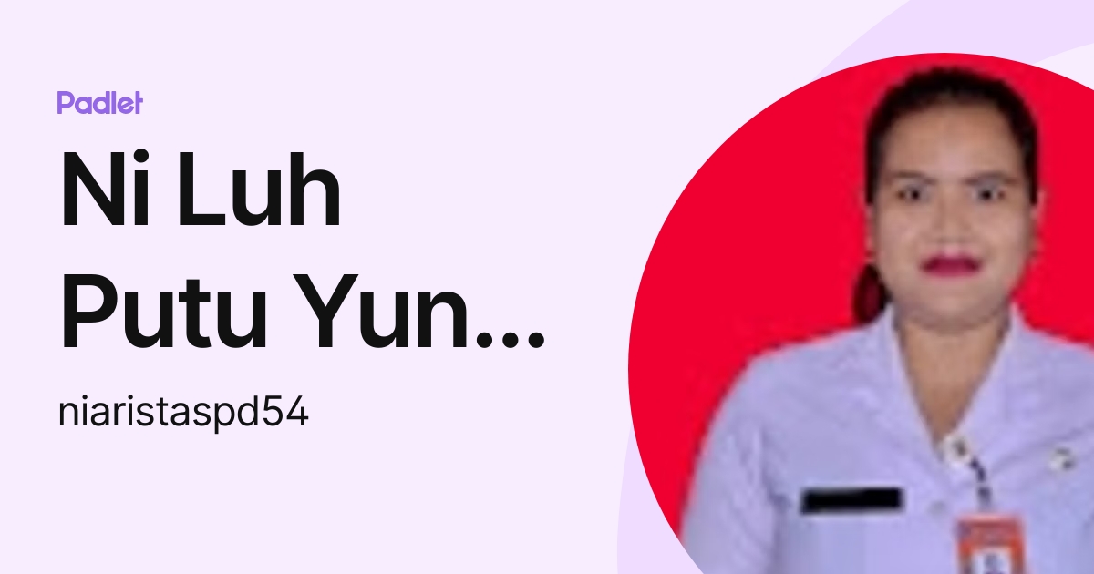 Ni Luh Putu Yuni Arista,s.pd (niaristaspd54) profile | Padlet