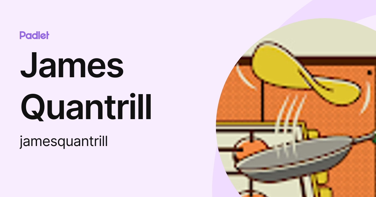 James Quantrill (jamesquantrill) profile | Padlet