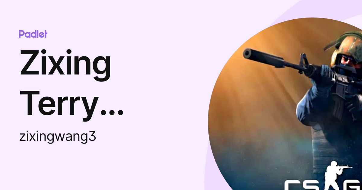 Zixing Terry Wang [STUDENT] (zixingwang) profile | Padlet