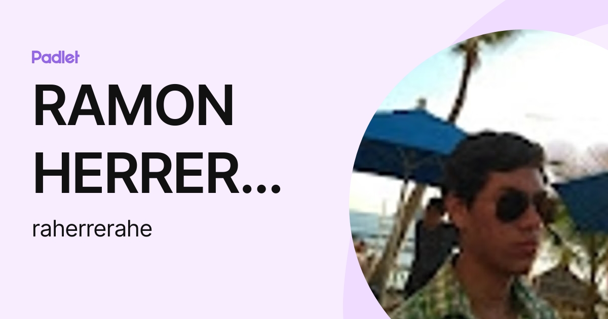 RAMON HERRERA HERRERA (raherrerahe) profile | Padlet