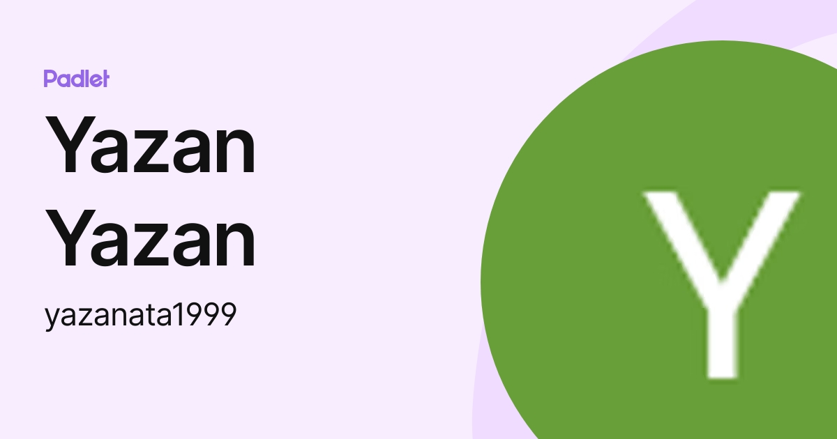 Yazan Yazan (yazanata1999) profile | Padlet