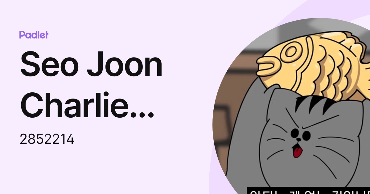Seo Joon Charlie Shim (2852214) profile | Padlet