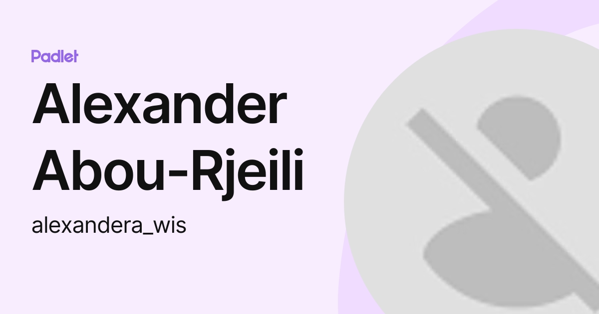 Alexander Abou-Rjeili (alexandera_wis) profile | Padlet