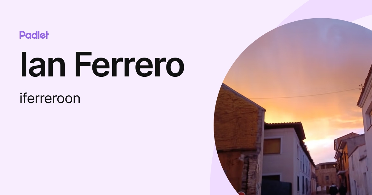 Ian Ferrero (iferreroon) profile | Padlet