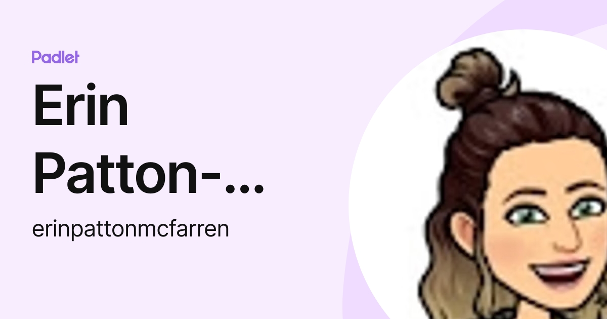 Erin Patton-Mcfarren (erinpattonmcfarren) profile | Padlet